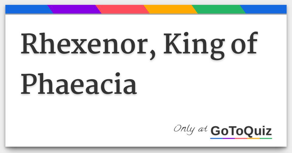 Rhexenor, King of Phaeacia