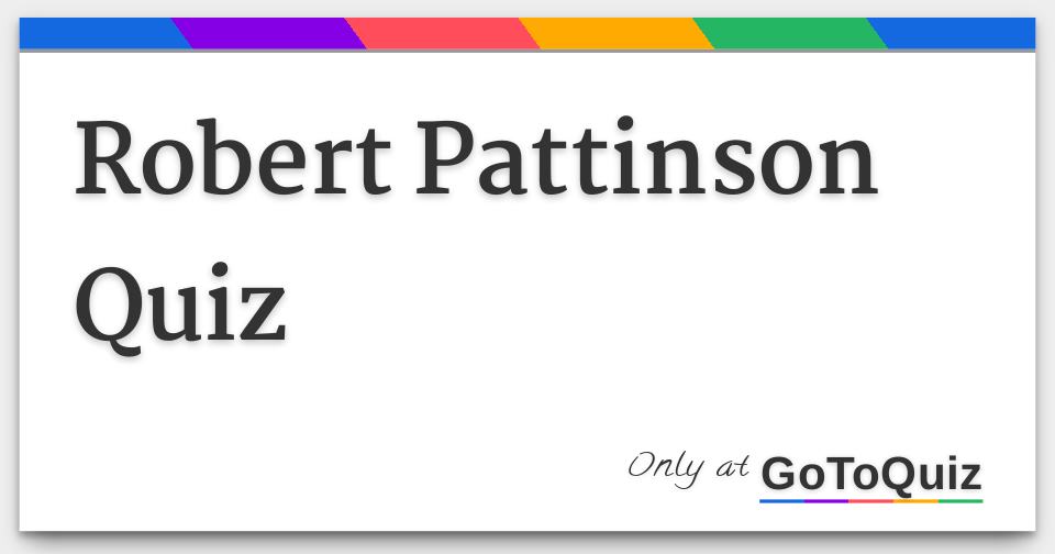 Robert Pattinson Quiz