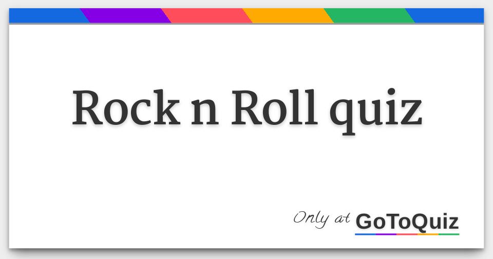 Rock n Roll quiz