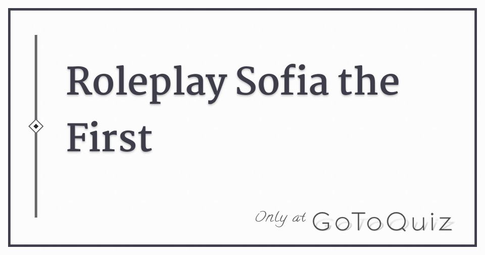 Roleplay Sofia the First