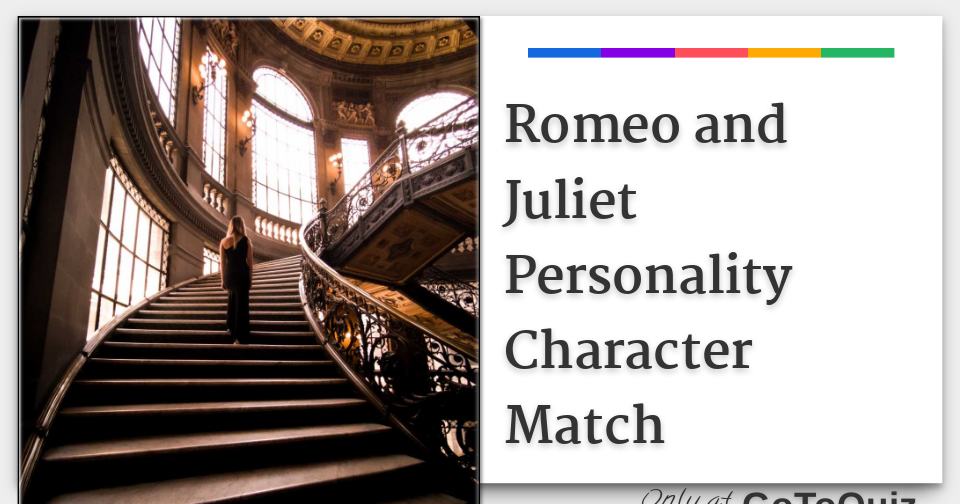 Romeo and Juliet Personality Character Match