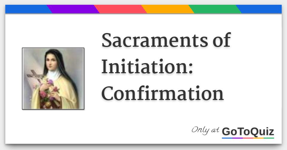 Sacraments of Initiation: Confirmation
