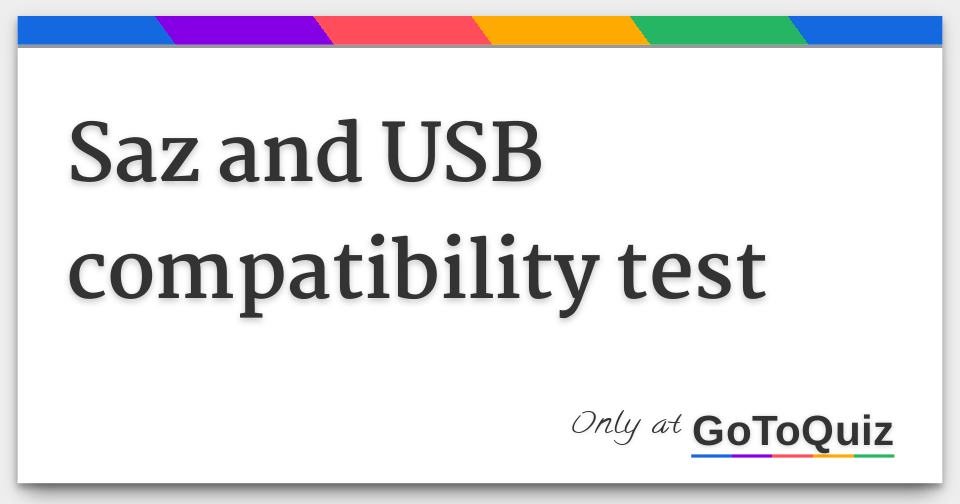 Results: Saz and USB compatibility test