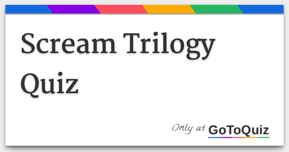 Scream Trilogy Quiz