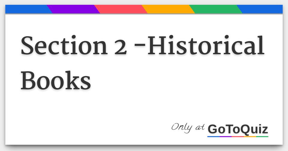 Section 2 -Historical Books