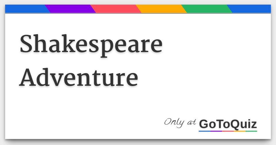 Shakespeare Adventure