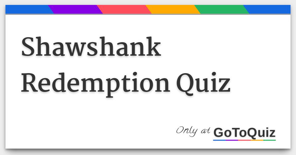 Shawshank Redemption Quiz