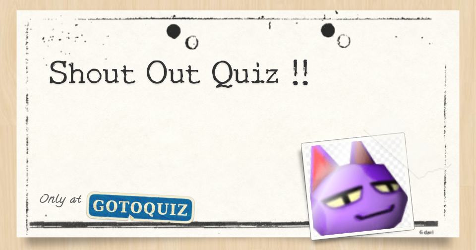 Shout Out Quiz