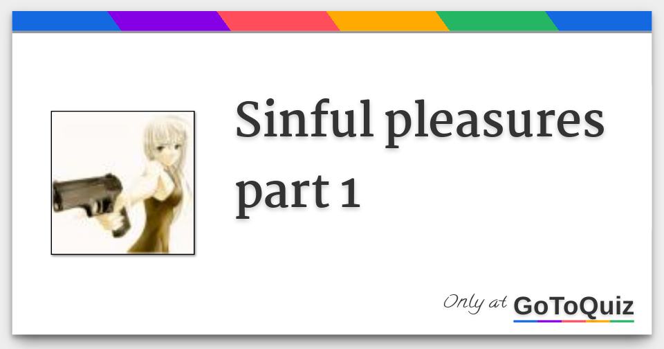 sinful pleasures part 1