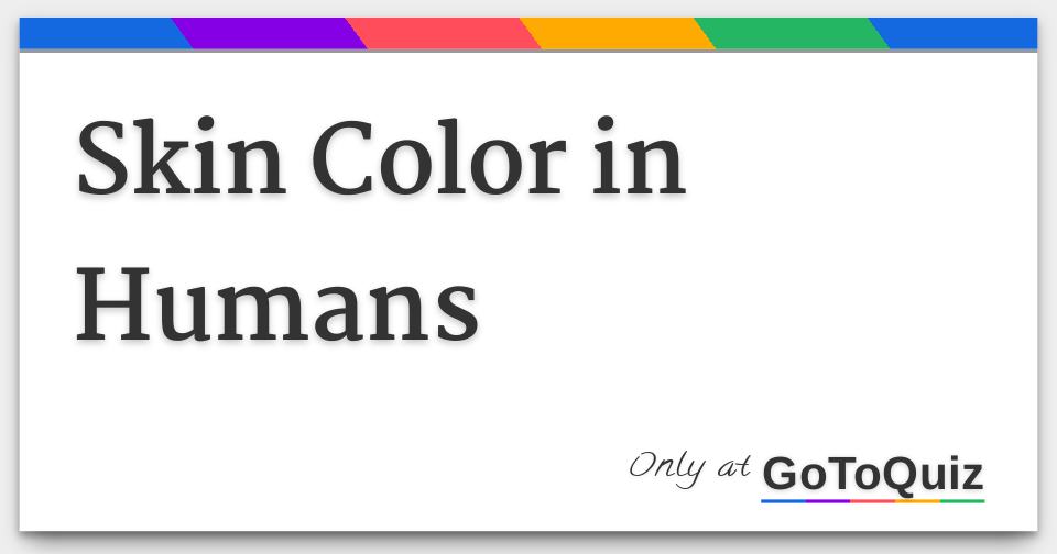Skin Color in Humans