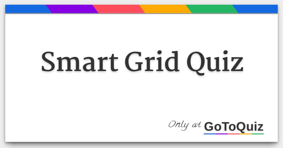 Smart Grid Quiz - How Much Do You Know?