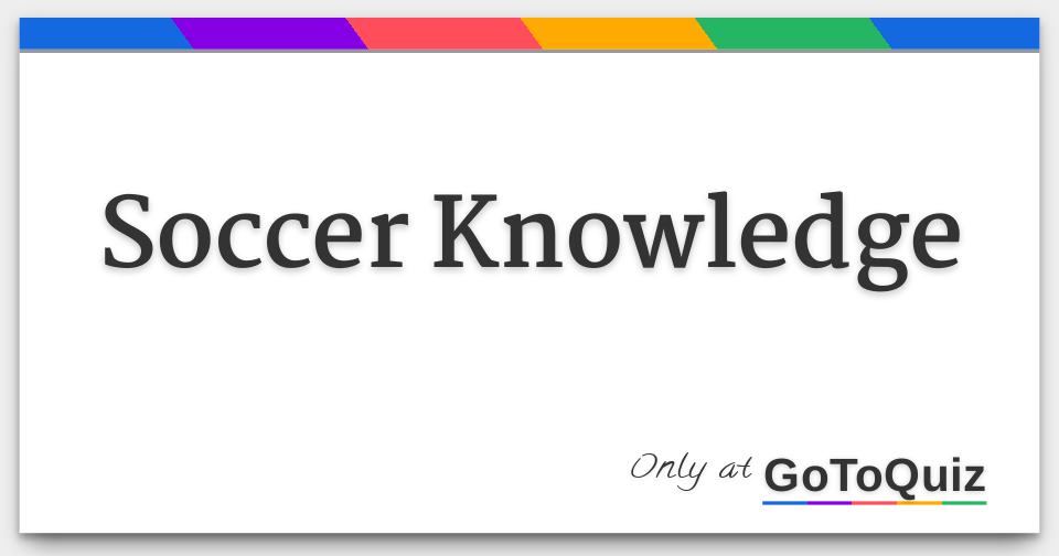 Soccer Knowledge