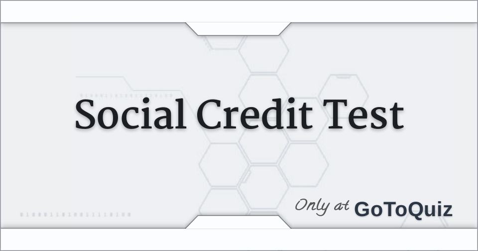 Social Credit Test