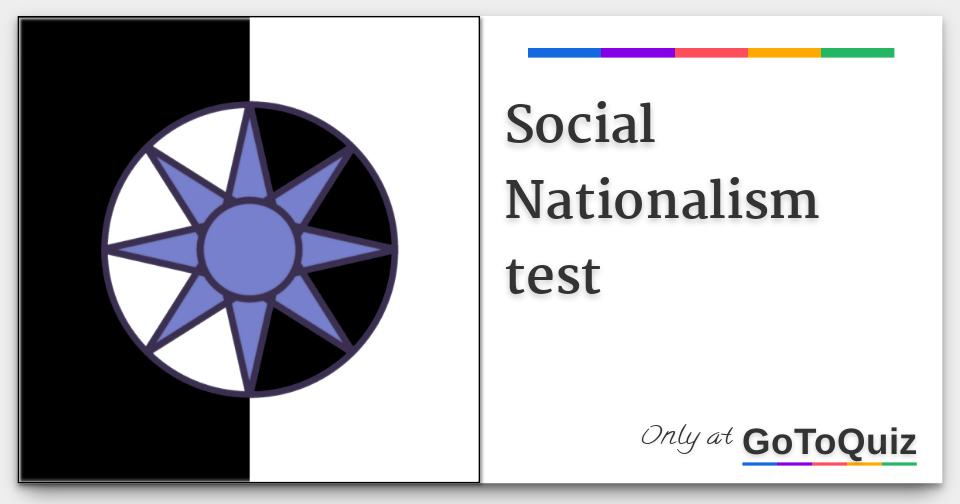Social Nationalism test