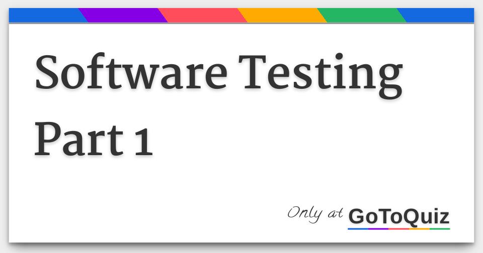Software Testing Part 1