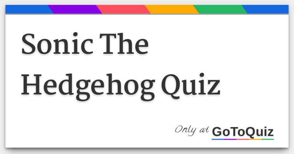 Sonic The Hedgehog Quiz