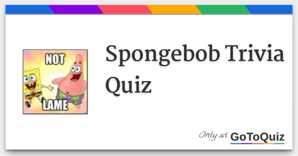 Spongebob Trivia Quiz