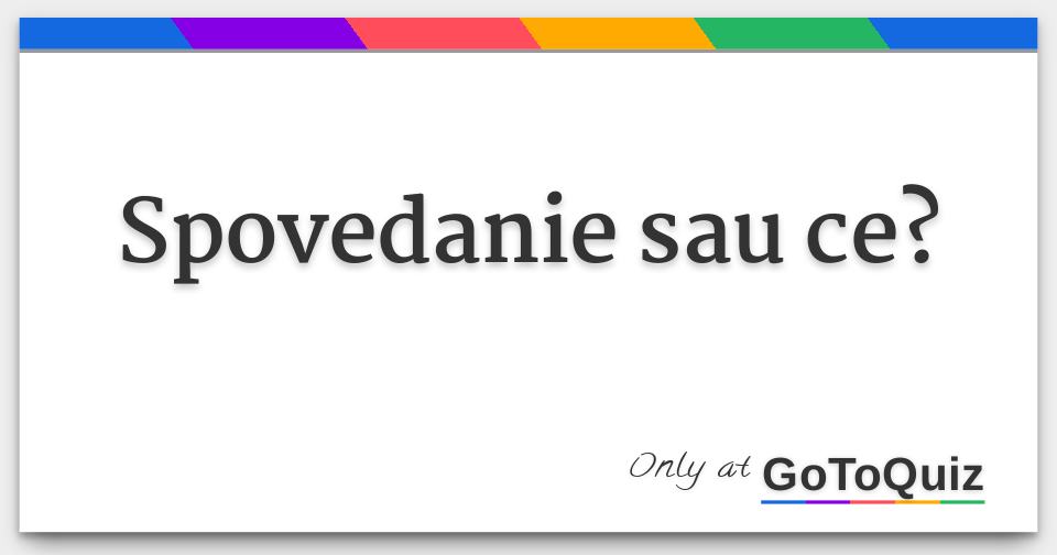 Results: Spovedanie sau ce?