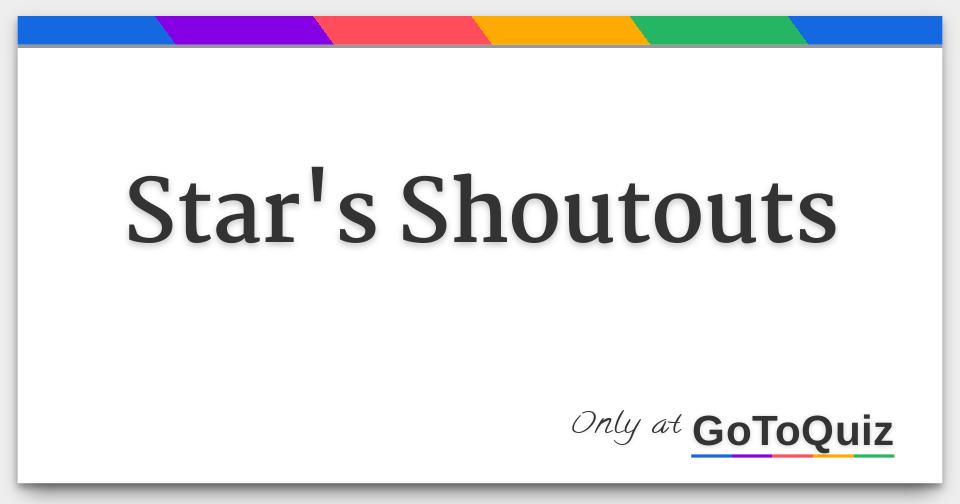Star's Shoutouts