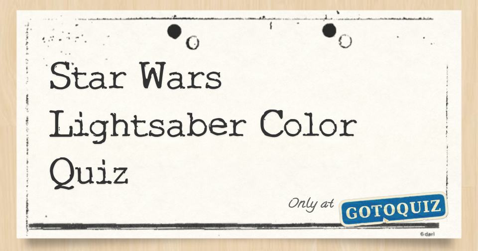 Star Wars Lightsaber Color Quiz