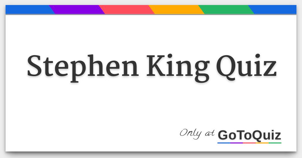 Stephen King Quiz