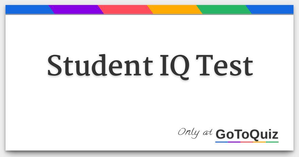 Student IQ Test