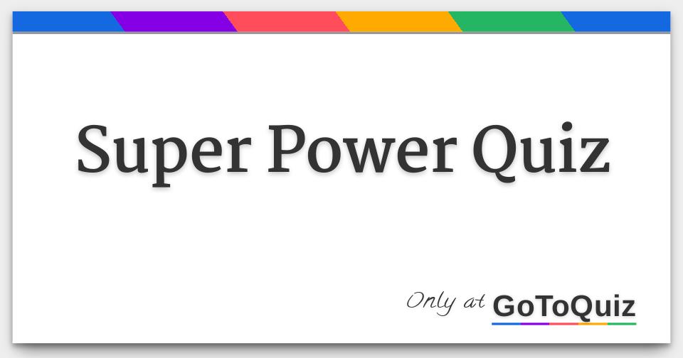 Super Power Quiz