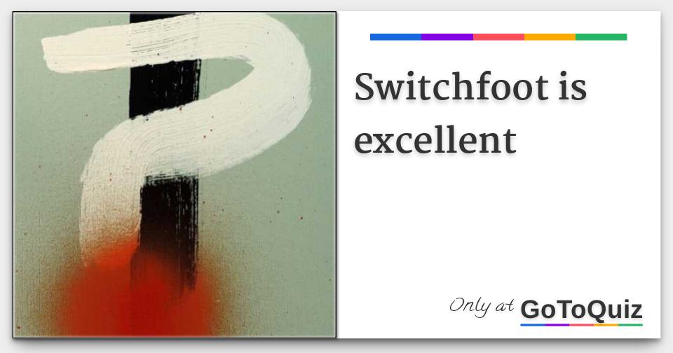 Switchfoot is excellent