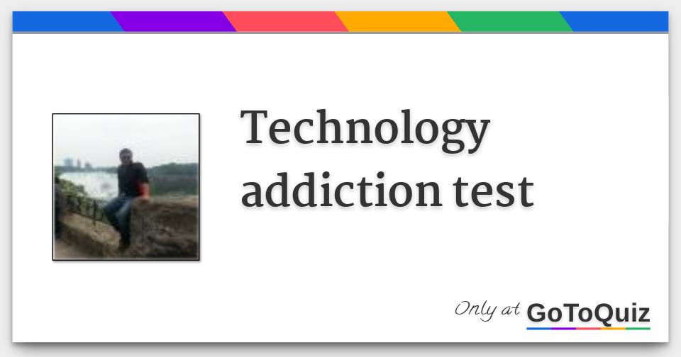 technology addiction test