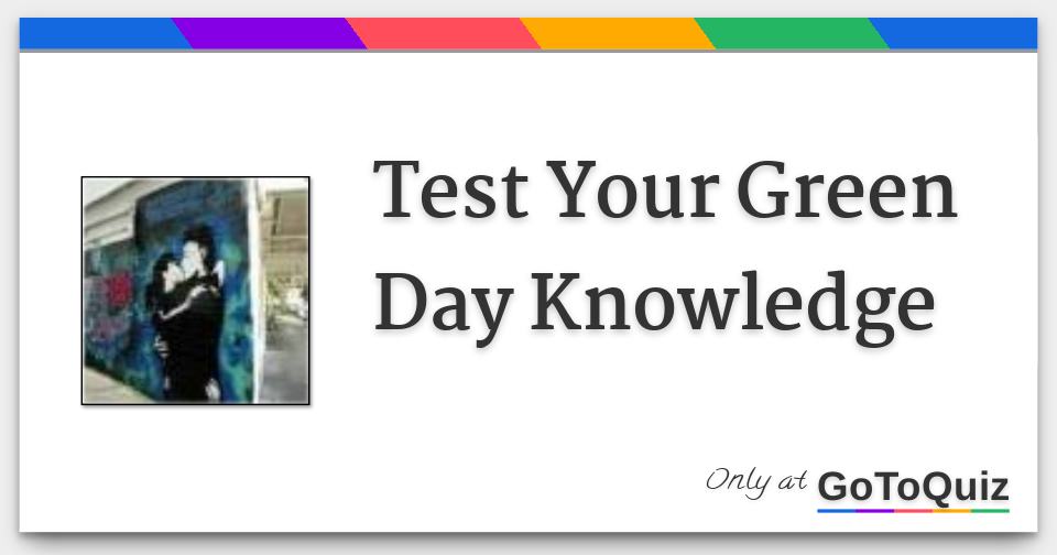 Test Your Green Day Knowledge