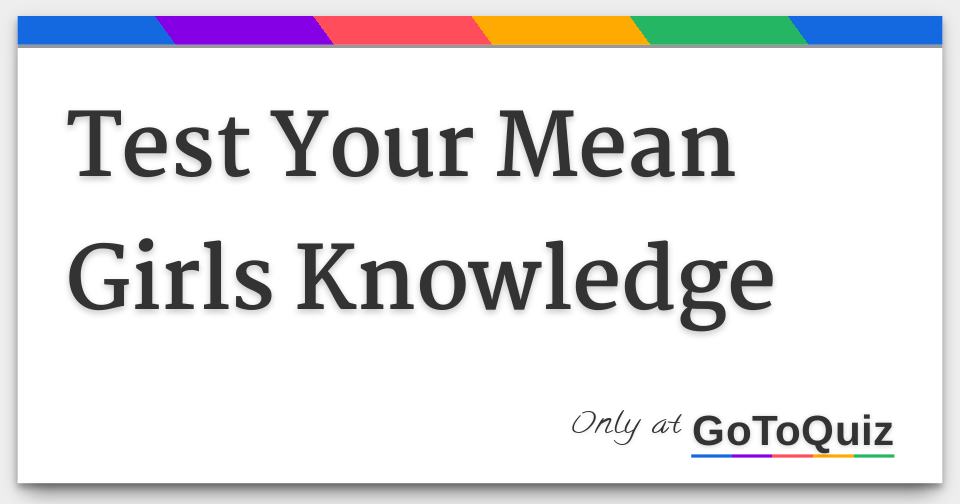 Test Your Mean Girls Knowledge test-your-mean-girls-knowledge