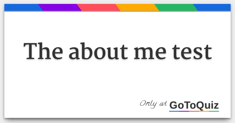 Results: The about me test