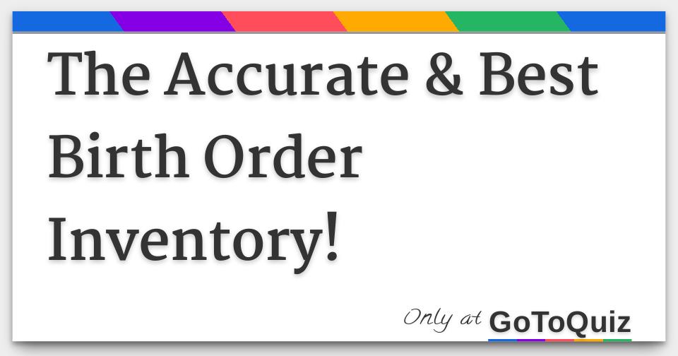 The Accurate & Best Birth Order Inventory!