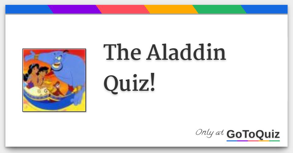 The Aladdin Quiz!