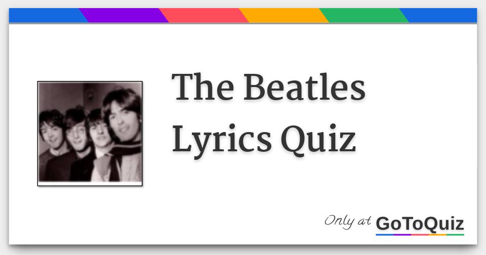 The Beatles Lyrics Quiz