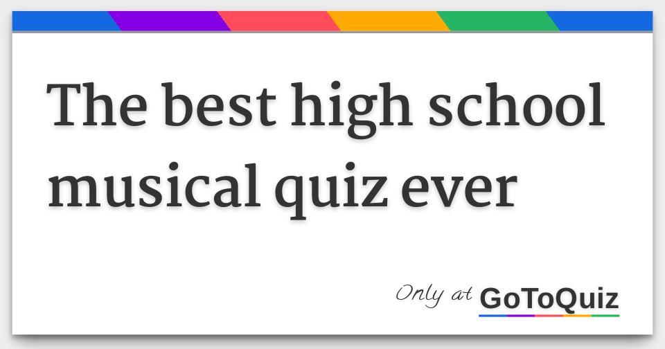 The best high school musical quiz ever