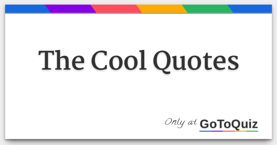 The Cool Quotes