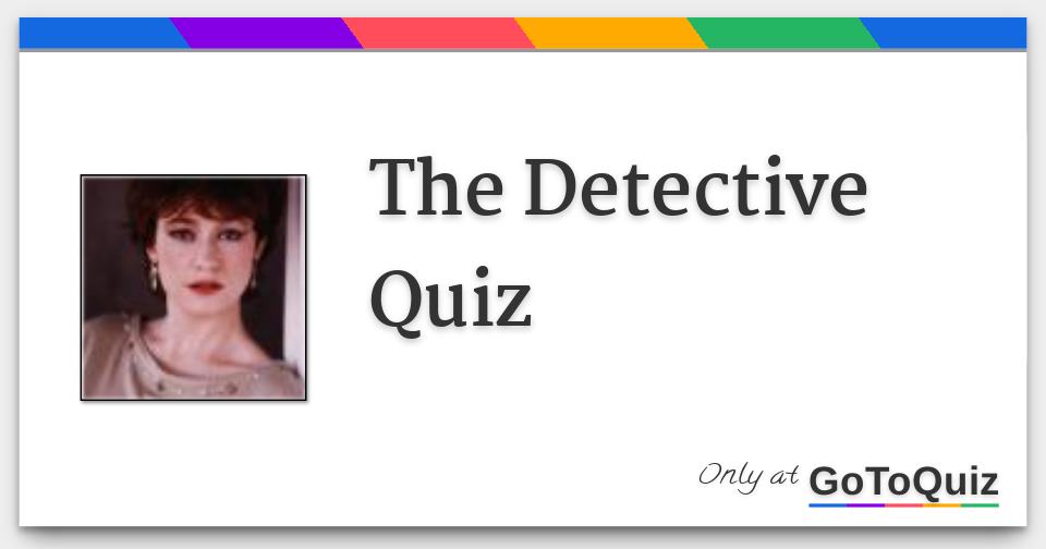 The Detective Quiz