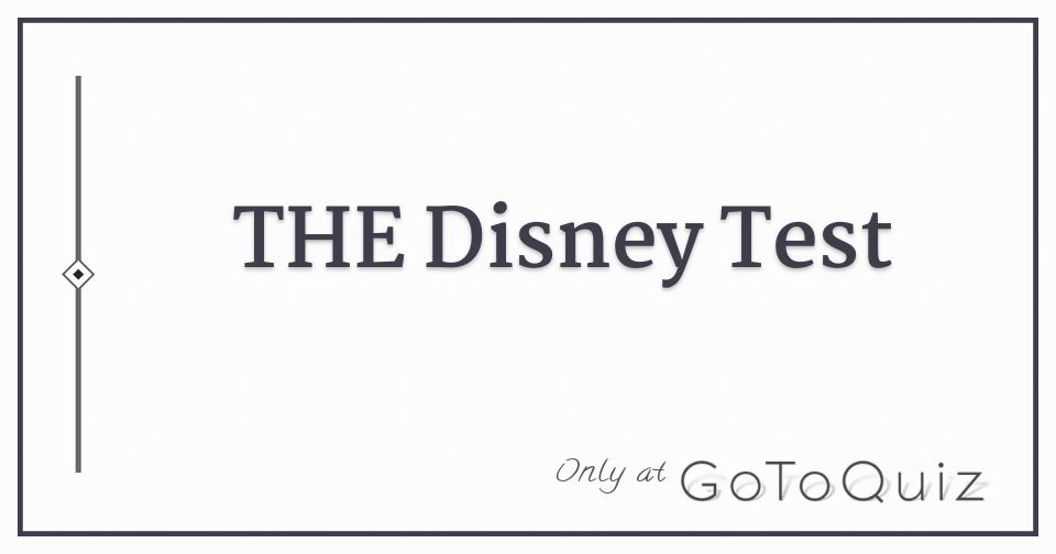 THE Disney Test