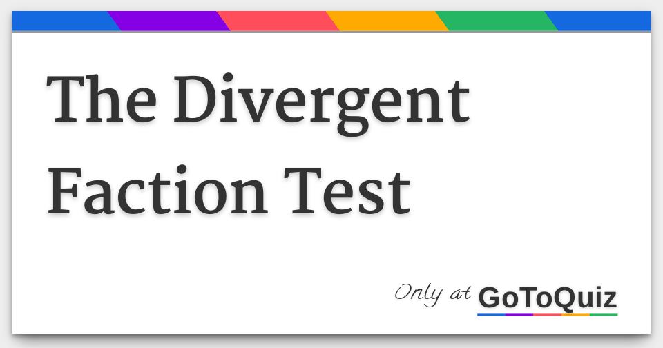 The Divergent Faction Test