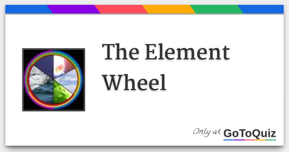 The Element Wheel