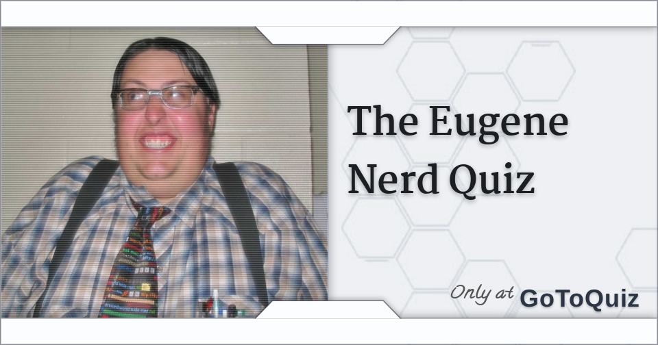 The Eugene Nerd Quiz