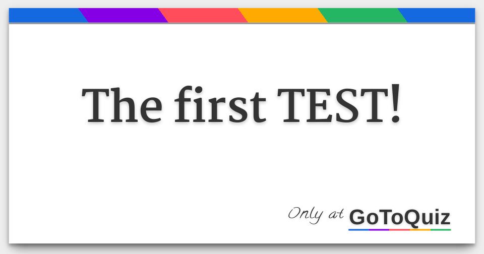 Results: The first TEST!