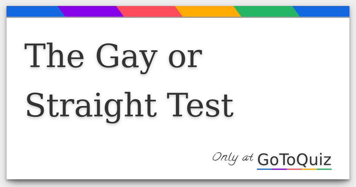 The Gay Or Straight Test