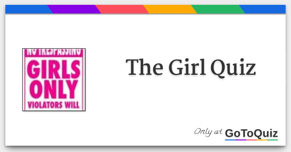 The Girl Quiz
