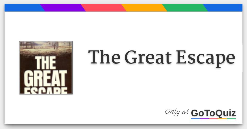 The Great Escape