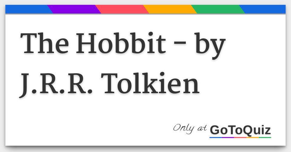 The Hobbit - by J.R.R. Tolkien
