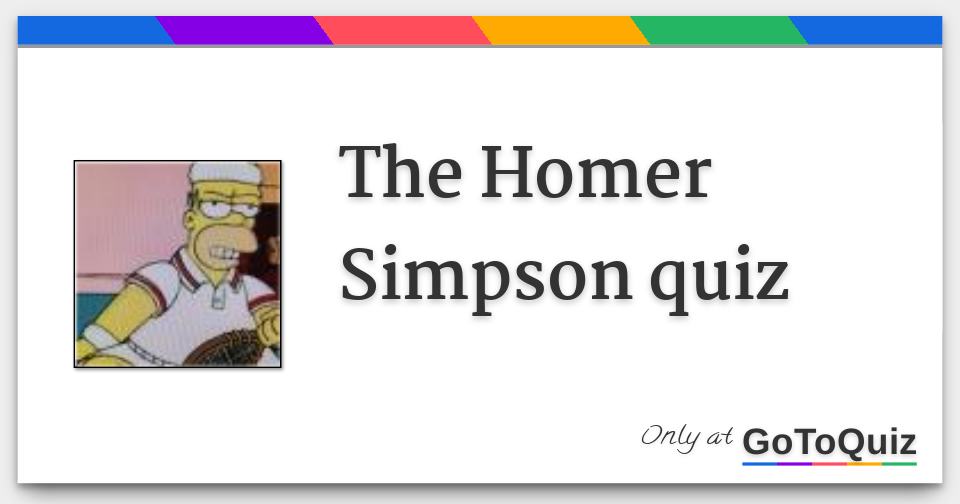 The Homer Simpson quiz