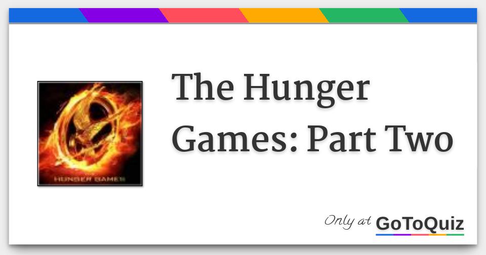 The Hunger Games: Part Two