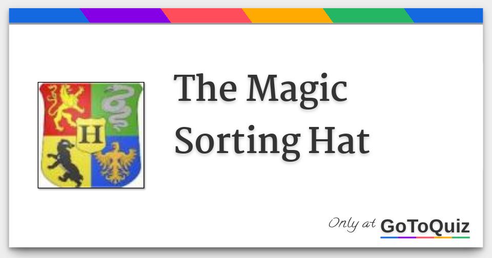 The Magic Sorting Hat